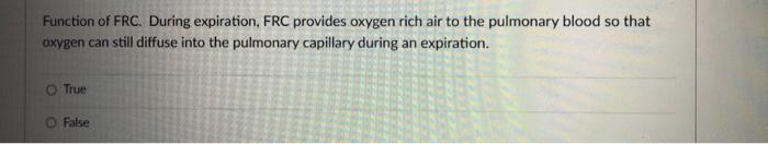 Solved Function of FRC. During expiration, FRC provides | Chegg.com
