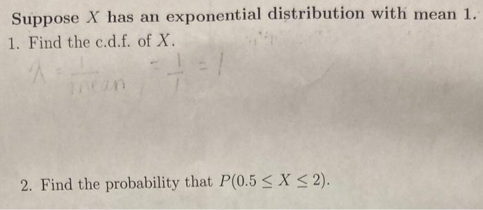 Solved Suppose X has an exponential distribution with mean | Chegg.com