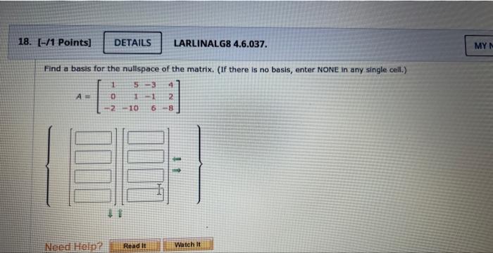 Solved Find a basis for the nullspace of the matrix. (If | Chegg.com