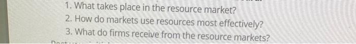 Solved 1. What takes place in the resource market? 2. How do | Chegg.com