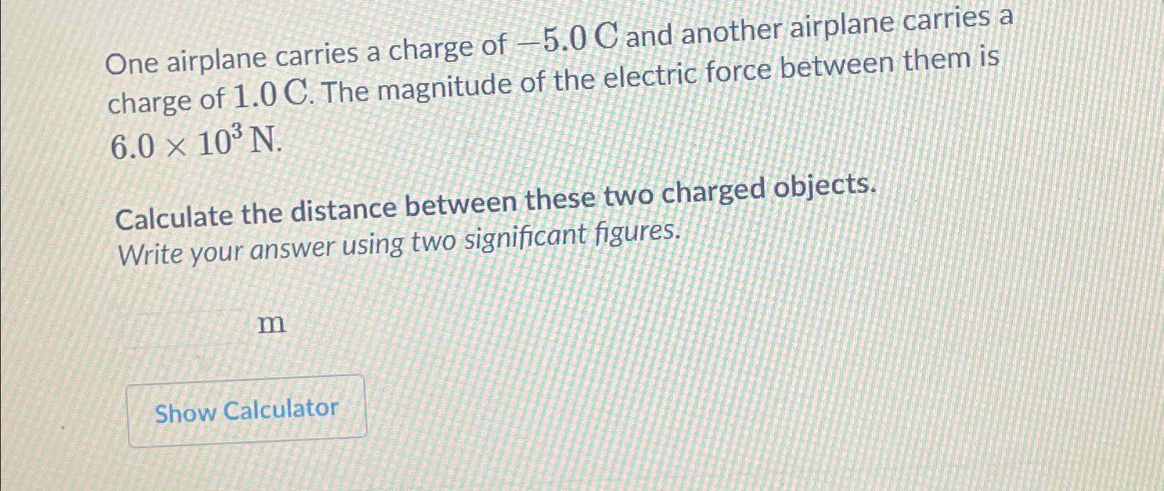 Solved One airplane carries a charge of -5.0C ﻿and another | Chegg.com