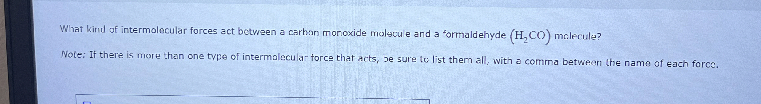 Solved What kind of intermolecular forces act between a | Chegg.com