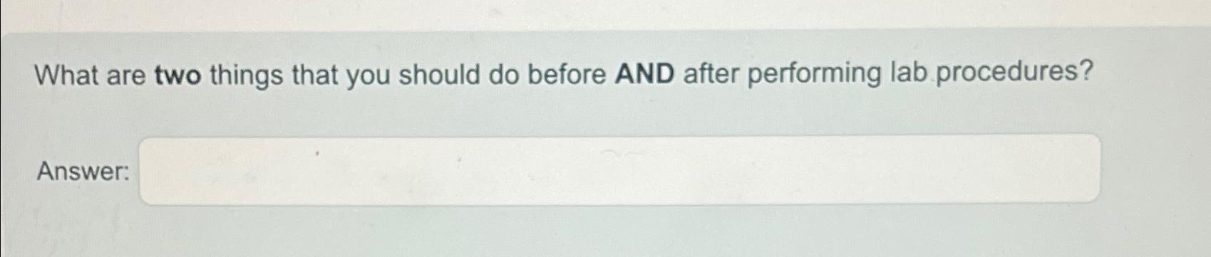 Solved What are two things that you should do before AND | Chegg.com Solved What are two things that you should do before AND | Chegg.com