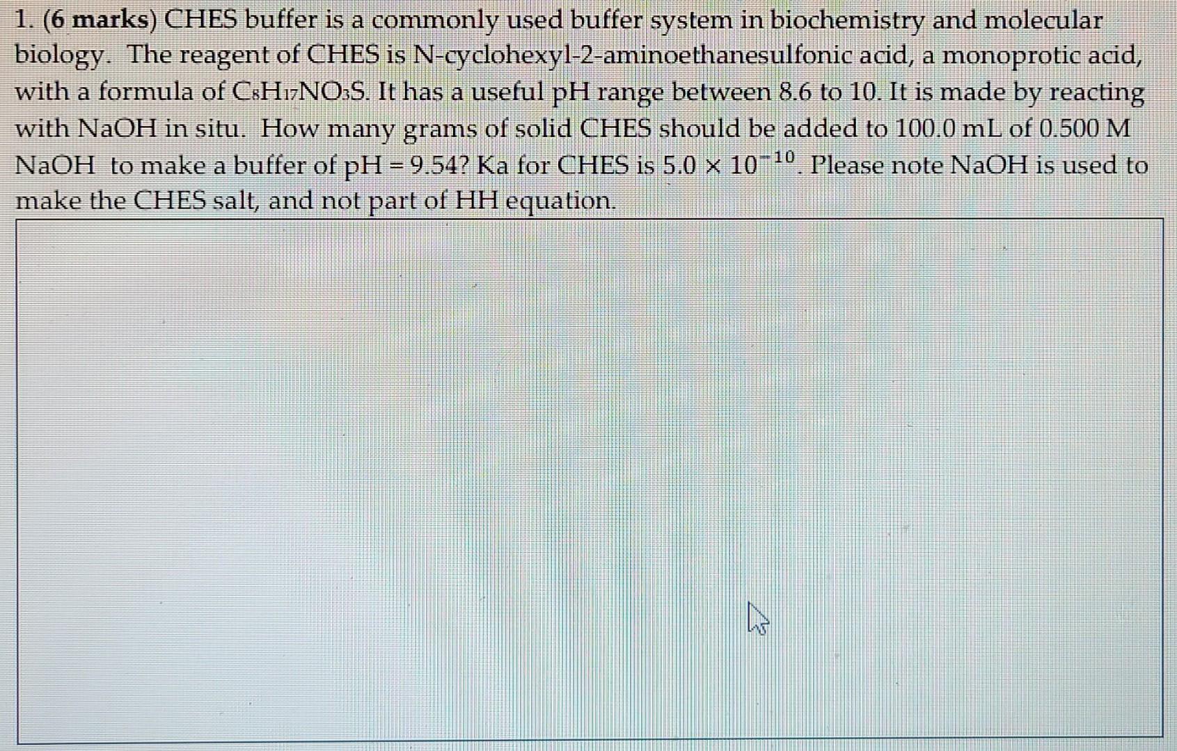 Solved a 1. (6 marks) CHES buffer is a commonly used buffer | Chegg.com