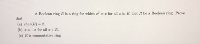 Solved for all in R. Let R be a Boolean ring. Prove A | Chegg.com
