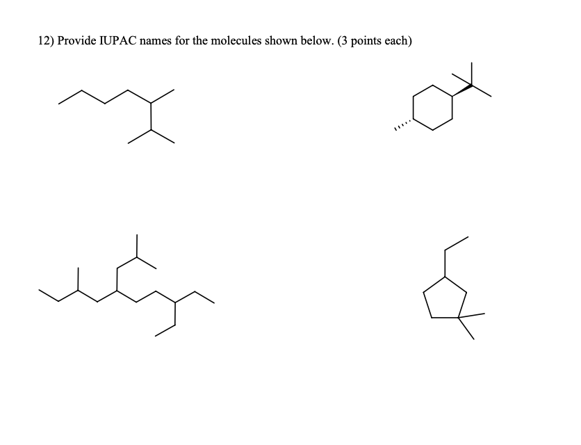 12) ﻿Provide IUPAC names for the molecules shown | Chegg.com