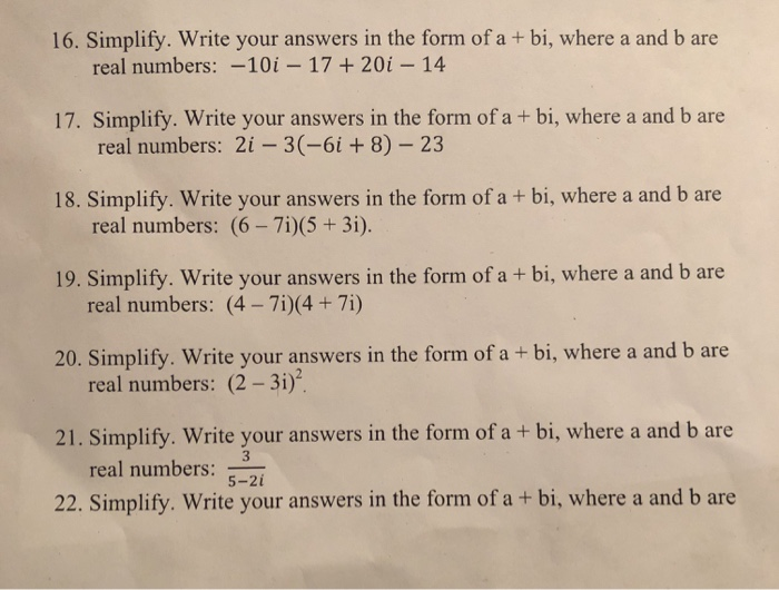 Solved 16. Simplify. Write your answers in the form of a + | Chegg.com
