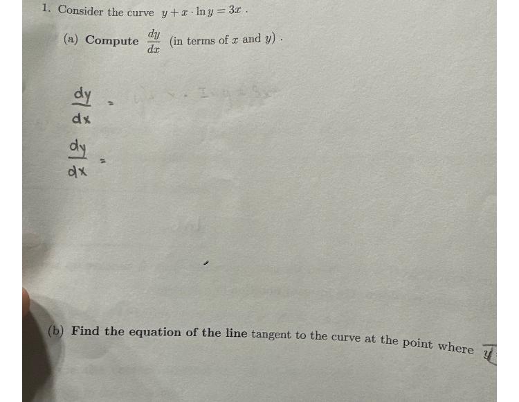 Solved Consider the curve y+x*lny=3x.(a) ﻿Compute dydx (in | Chegg.com
