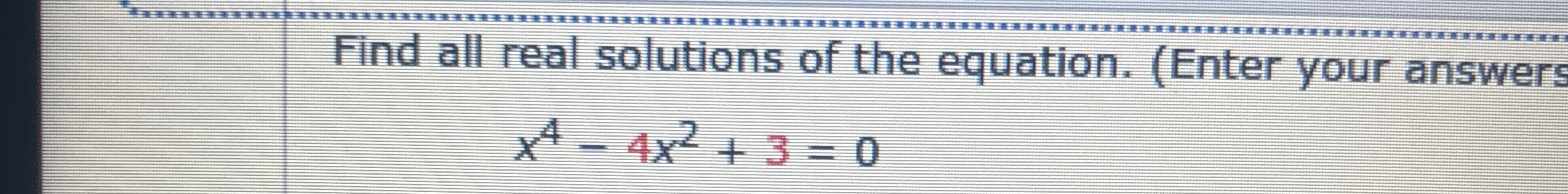 Solved Find all real solutions of the equation. (Enter your | Chegg.com