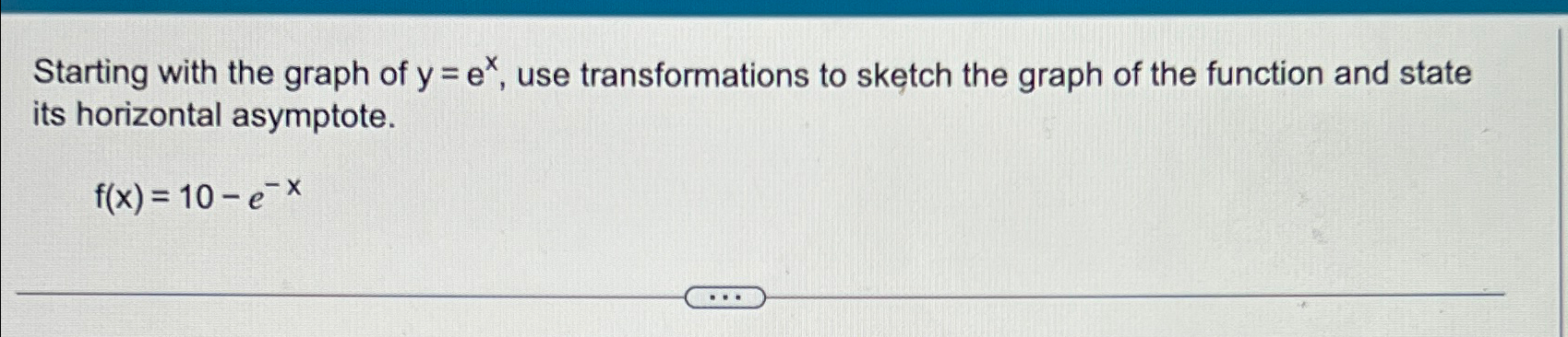 Solved Starting with the graph of y=ex, ﻿use transformations | Chegg.com