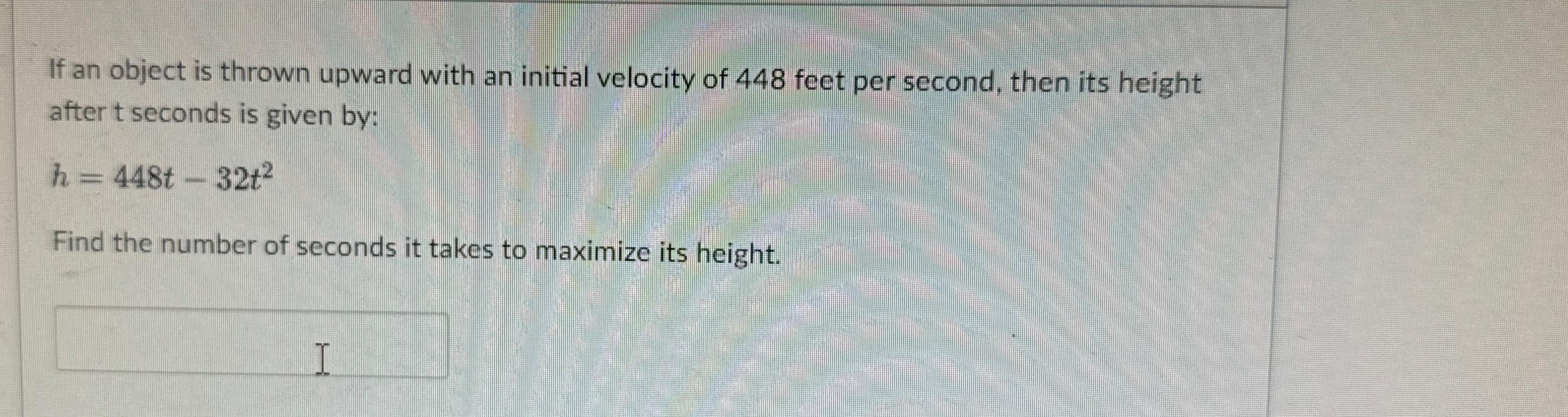Solved If an object is thrown upward with an initial | Chegg.com