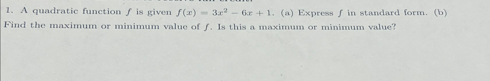 Solved A quadratic function f ﻿is given f(x)=3x2-6x+1. (a) | Chegg.com