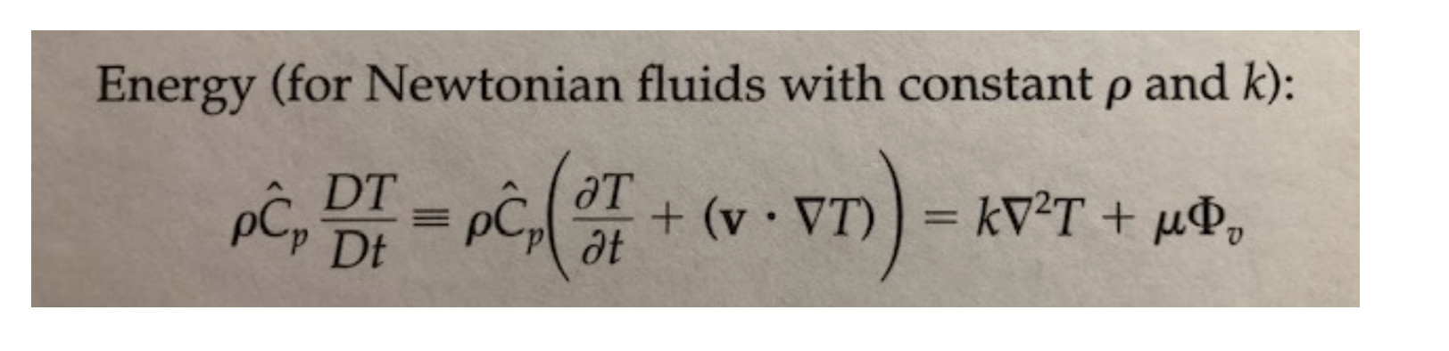 Solved Energy (for Newtonian fluids with constant ρ ﻿and | Chegg.com