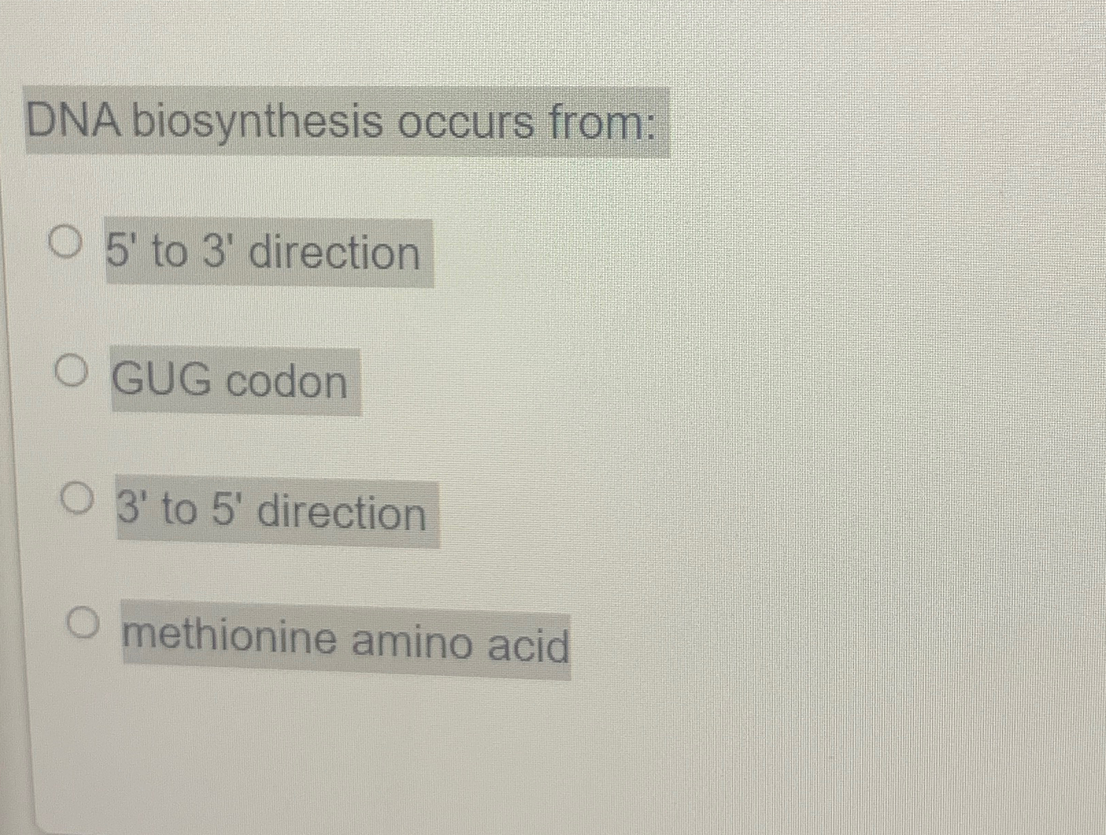 Solved DNA biosynthesis occurs from:5' ﻿to 3' ﻿directionGUG | Chegg.com