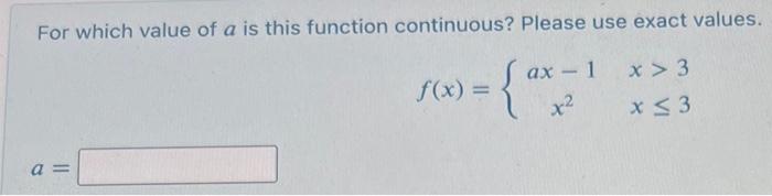 Solved For which value of a is this function continuous? | Chegg.com