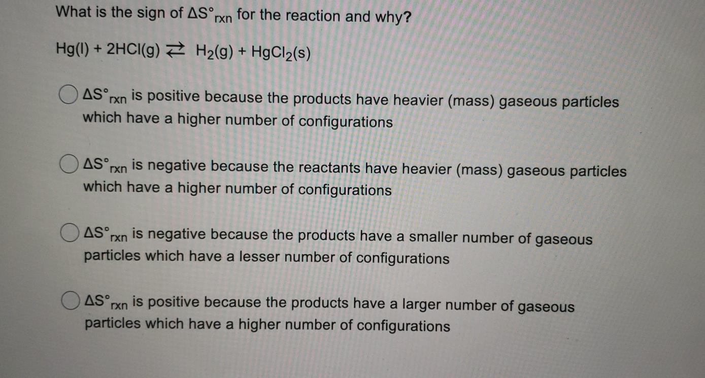 Solved What is the sign of AS°rxn for the reaction and why? | Chegg.com