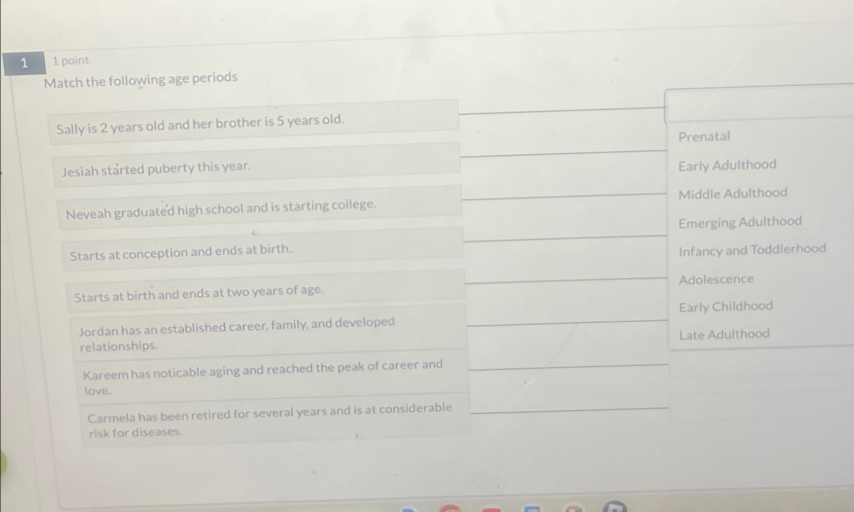 Solved 11 ﻿pointMatch the following age periodsSally is 2 | Chegg.com