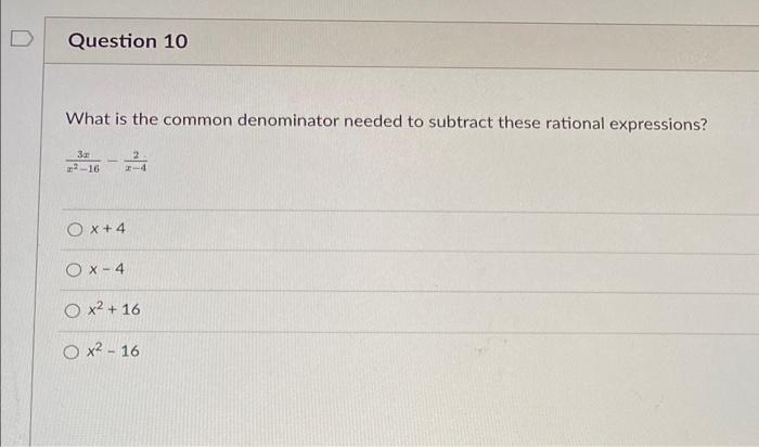 Solved Question 10 What is the common denominator needed to | Chegg.com