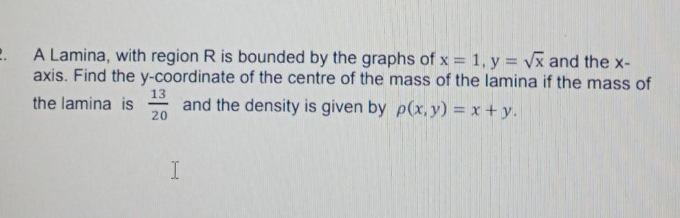 Solved . A Lamina, with region R is bounded by the graphs of | Chegg.com