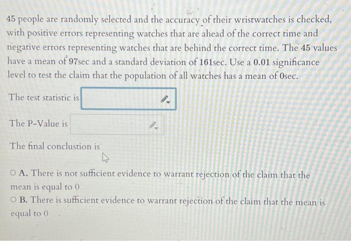 Solved 45 people are randomly selected and the accuracy of | Chegg.com