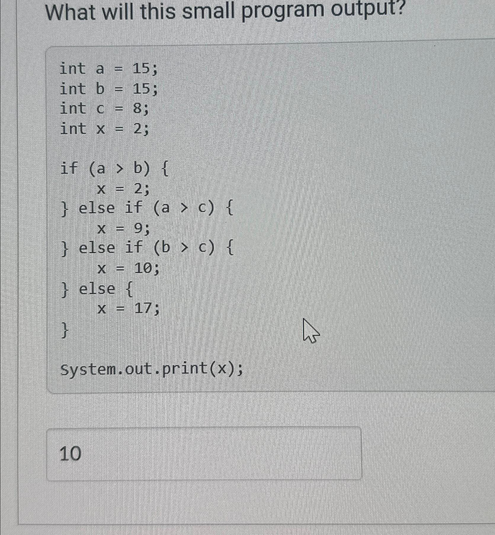 Solved What Will This Small Program Outputint A15int 