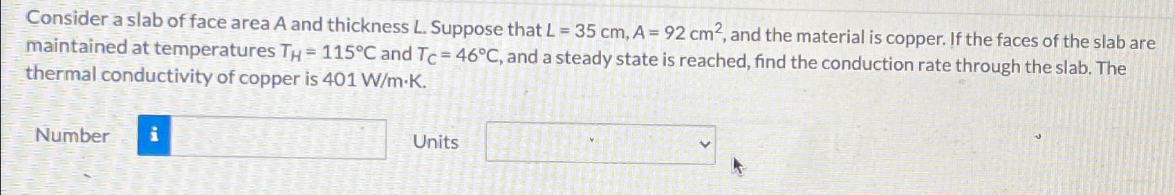Solved Consider a slab of face area A and thickness L. | Chegg.com