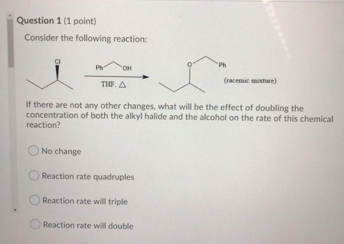 Solved Question 1 (1 point) Consider the following reaction: | Chegg.com