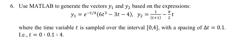 Solved Use MATLAB to generate the vectors y1 ﻿and y2 ﻿based | Chegg.com