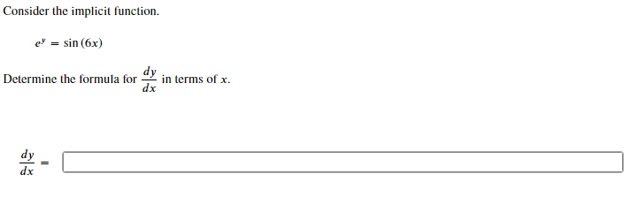 Solved Consider the implicit function.ey=sin(6x)Determine | Chegg.com