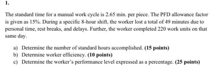 Solved 1. The standard time for a manual work cycle is 2.65 | Chegg.com