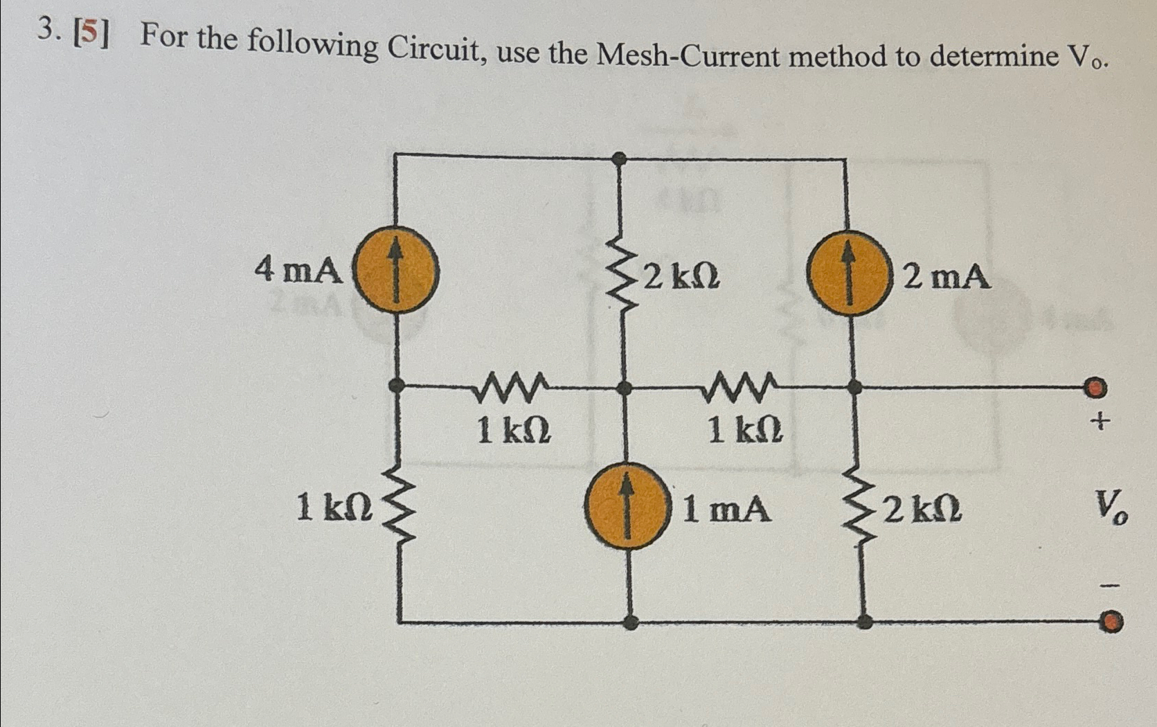 Solved [5] ﻿For the following Circuit, use the Mesh-Current | Chegg.com
