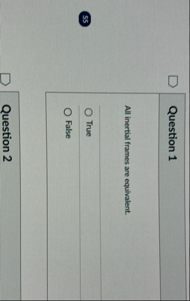 Solved Question 1All inertial frames are equivalent.55 | Chegg.com