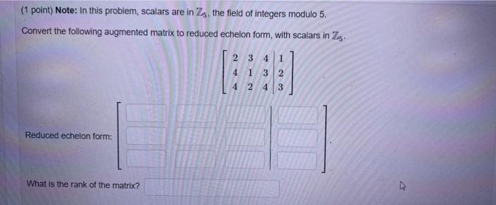 Solved (1 point) Note: in this problem, scalars are in Z5, | Chegg.com
