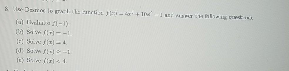 Solved 3. Use Desmos to graph the function f(x) = 4x3 + 10x2 | Chegg.com