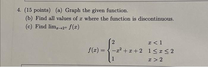 Solved 4. (15 points) (a) Graph the given function. (b) Find | Chegg.com