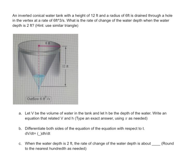 Solved An inverted conical water tank with a height of 12ft | Chegg.com