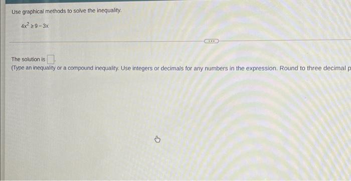 Solved Use graphical methods to solve the inequality. 4x2 | Chegg.com