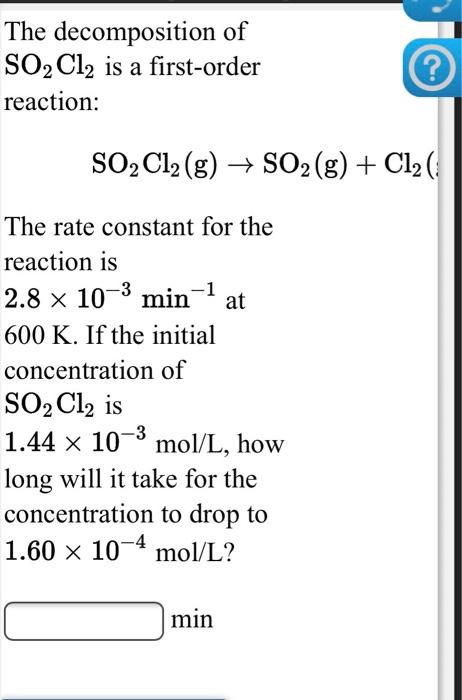 Solved The decomposition of SO2Cl2 is a first-order | Chegg.com