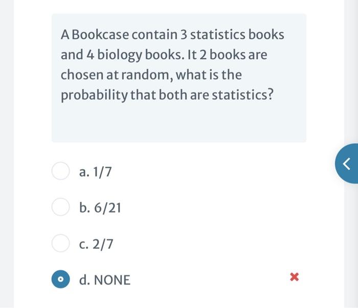 Solved A Bookcase contain 3 statistics books and 4 biology | Chegg.com