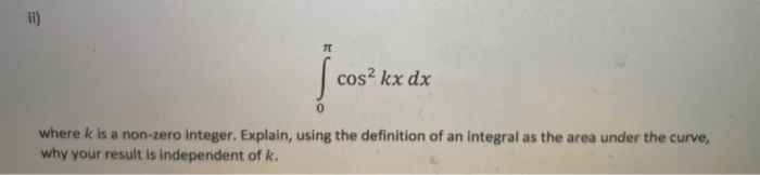 Solved cos? kx dx where k is a non-zero integer. Explain, | Chegg.com