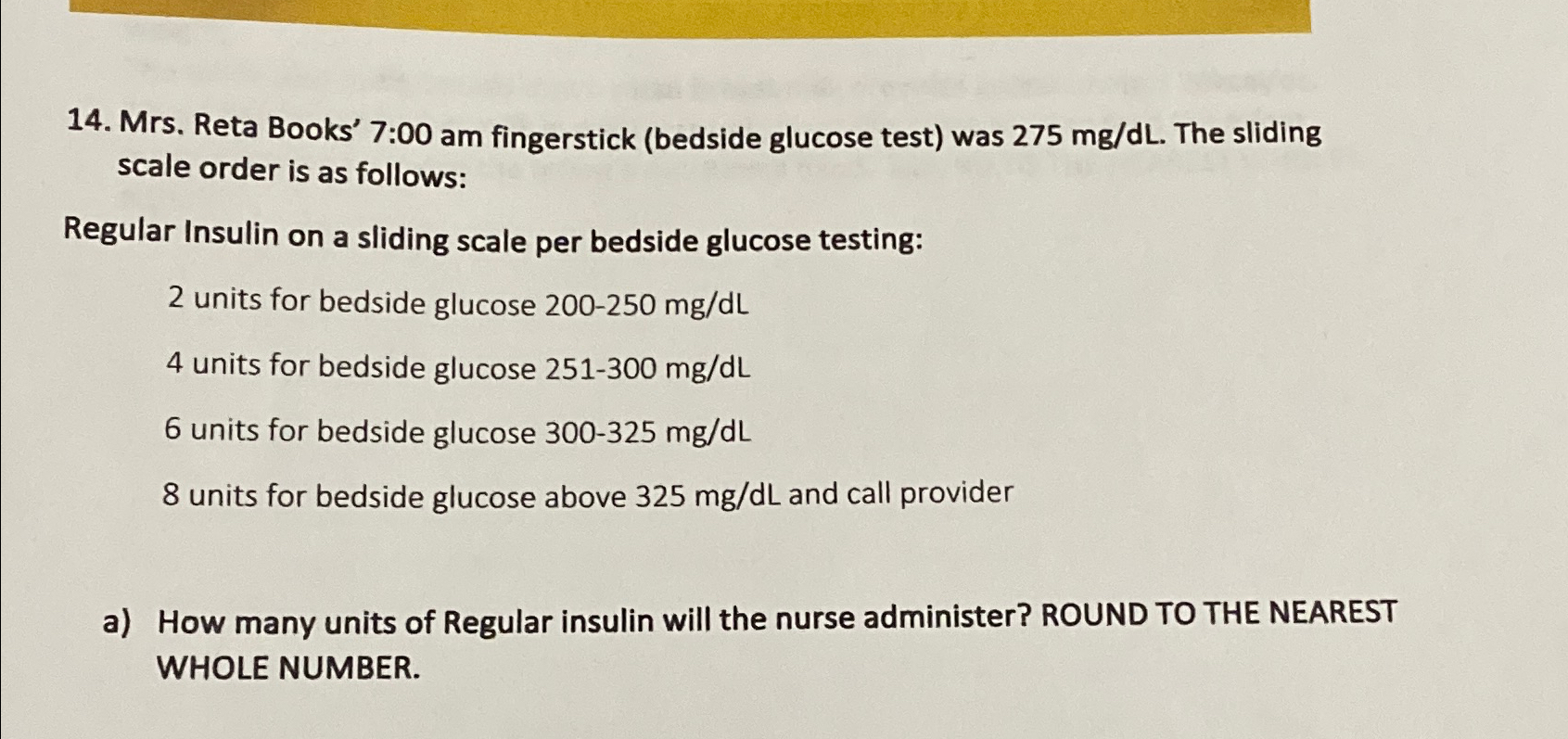 Solved Mrs. ﻿Reta Books' 7:00 ﻿am fingerstick (bedside | Chegg.com