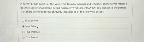 Solved A parent brings copies of the Vanderbilt form for | Chegg.com