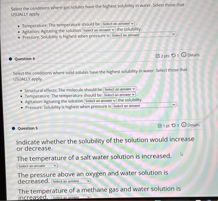 Solved Select the conditions where gas solutes have the | Chegg.com