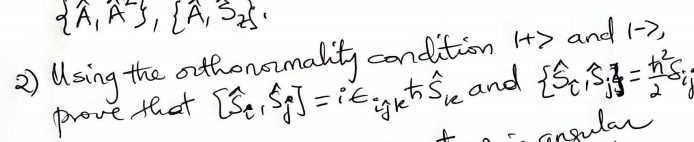 Solved {A^,A^},{A^,S^z}. 2) Using the orthonormality | Chegg.com