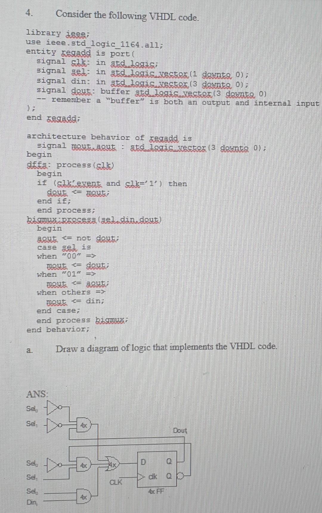 Solved Consider the following VHDL code. library ieee; use | Chegg.com