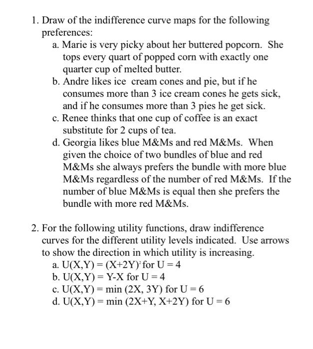Solved 1. Draw of the indifference curve maps for the | Chegg.com