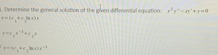 Solved Determine the general solution of the given | Chegg.com