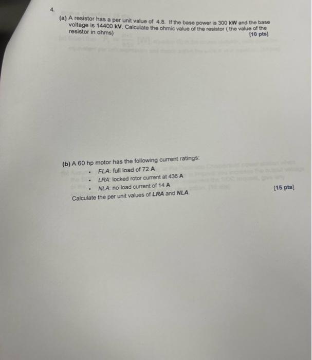 Solved 4. (a) A resistor has a per unit value of 4.8 . If | Chegg.com