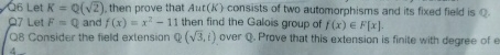 Solved Q8 ﻿Consider the field extension Q(32,i) ﻿over Q. | Chegg.com