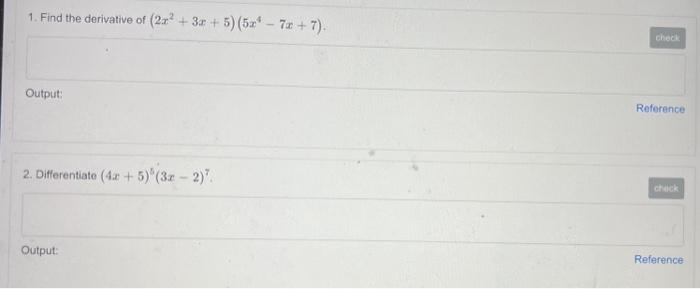 Solved 1. Find the derivative of (2x2+3x+5)(5x4−7x+7). | Chegg.com